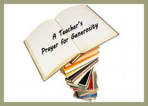A Teacher's Prayer for Generosity - IgnatianSpirituality.com
