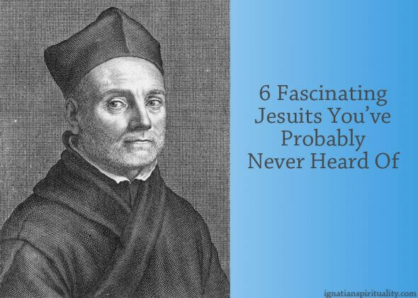 Six Fascinating Jesuits You’ve Probably Never Heard Of - Ignatian ...