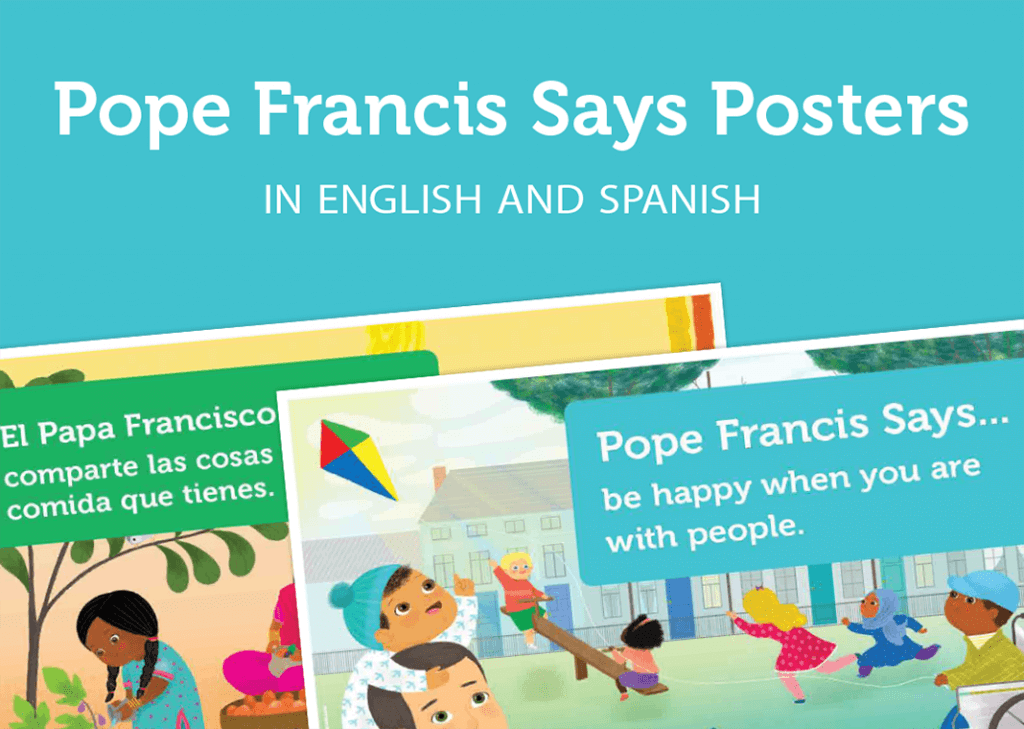 Pope Francis Says… Posters - Ignatian Spirituality