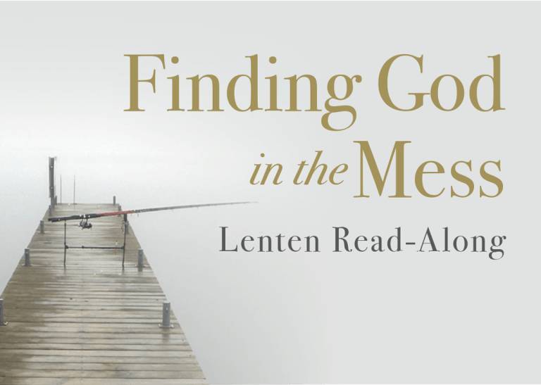 Finding God in the Mess Lenten Read-Along: Irrepressible Mystery ...