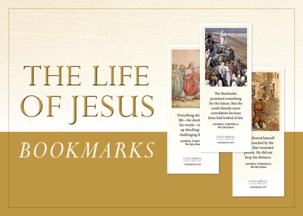 The Life of Jesus Bookmarks - Ignatian Spirituality