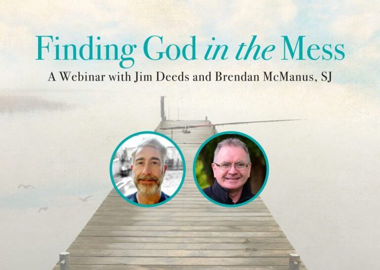 Finding God in the Mess: A Webinar with Jim Deeds and Brendan McManus ...